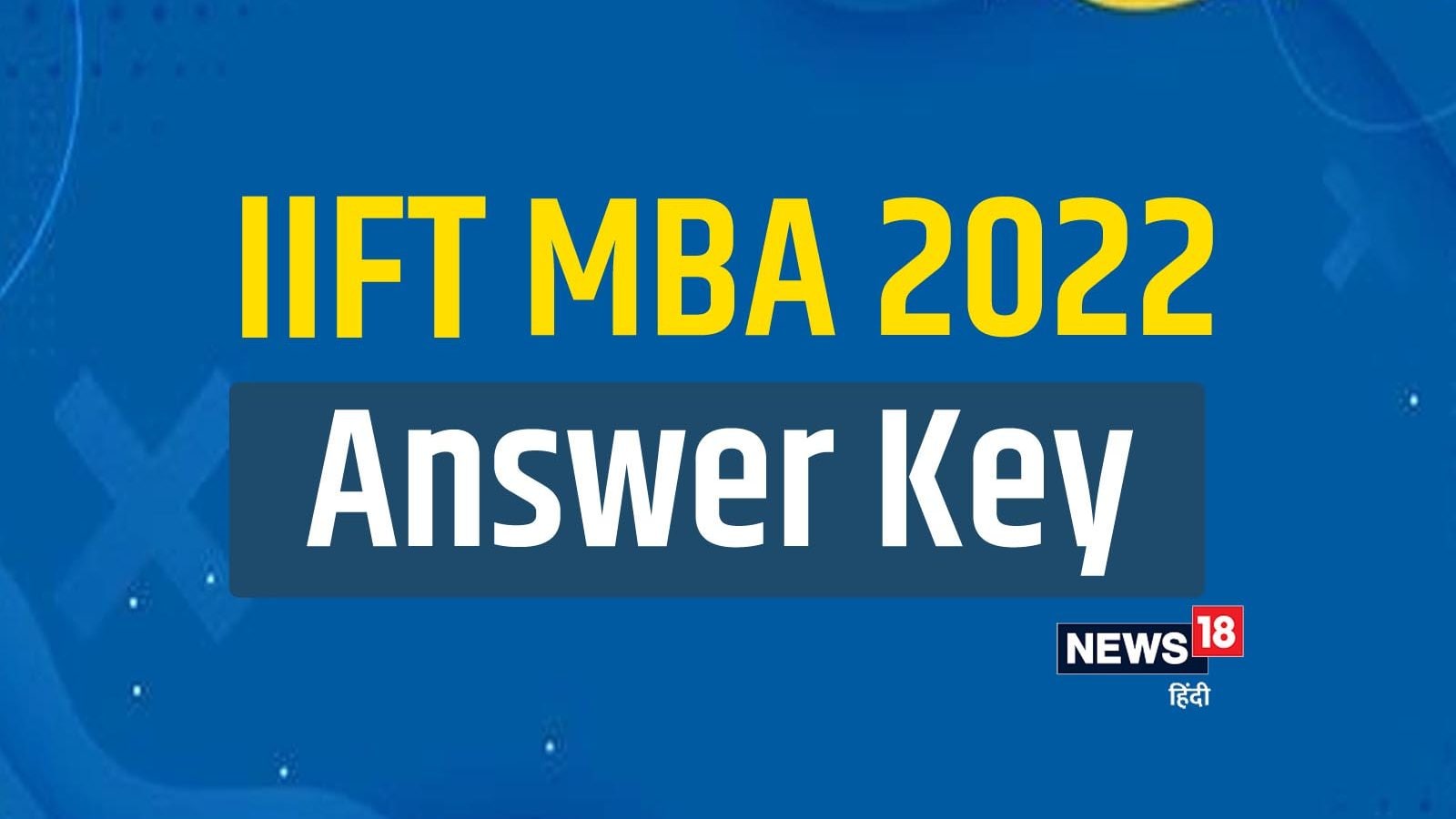 IIFT MBA 2022 answer key: MBA 2022 आंसर की और प्रश्न पत्र iitft.nta.nic ... IIFT MBA 2022 answer key: MBA 2022 आंसर की और प्रश्न पत्र iitft.nta.nic ...