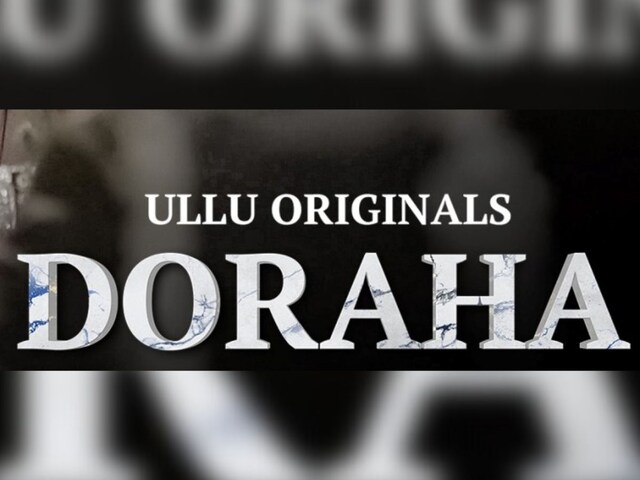Doraha: नॉन-फैमिली ड्रामा, अवैध संबंध की कहानी के साथ आई वेब सीरीज ...