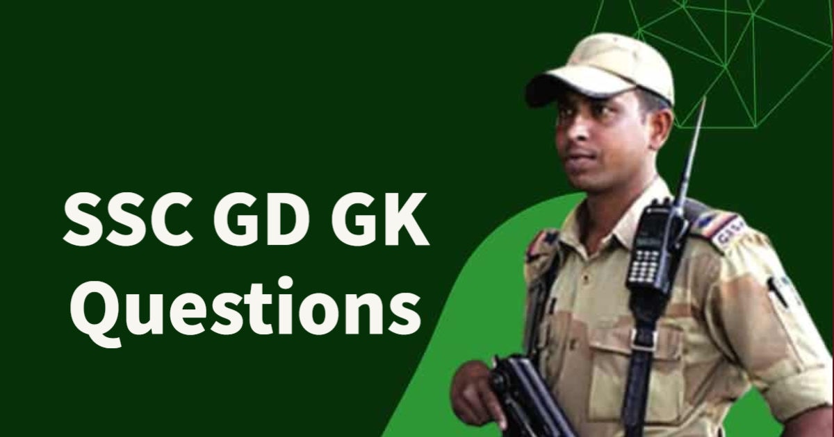 SSC GD Constable Gk Quiz 2022 : जीडी कांस्टेबल परीक्षा पास करा देंगे जनरल नॉलेज के ये प्रश्न ...