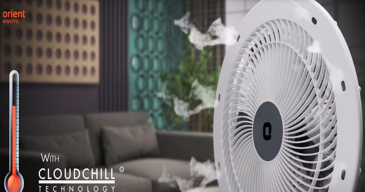 Orient Electric launches Cloud 3 cooling fan with Cloudchill technology ...