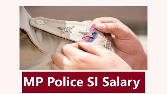 MP Police SI Salary: एमपी में सब इंस्पेक्टर को कितनी मिलती है सैलरी ...