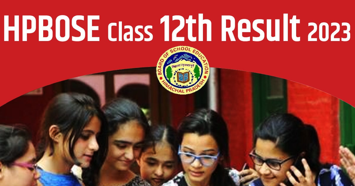 HPBOSE 12th Result 2023: हिमाचल 12वीं बोर्ड रिजल्ट में टूटा 4 सालों का ...