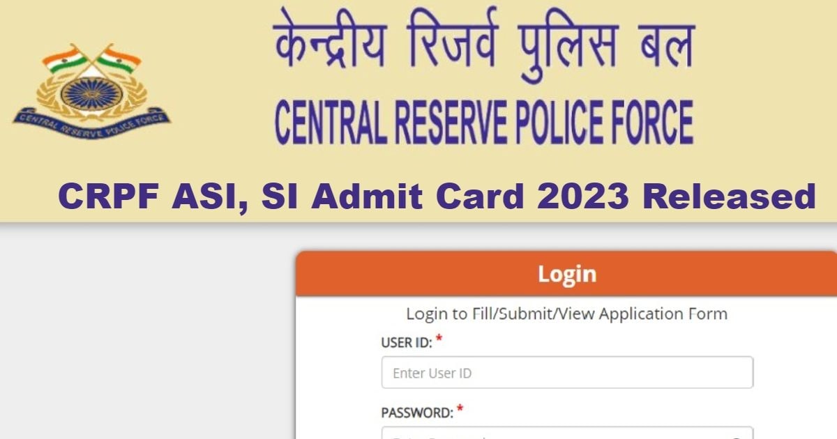 CRPF Admit Card 2023 Released: सीआरपीएफ ने जारी किया ASI, SI का एडमिट ...
