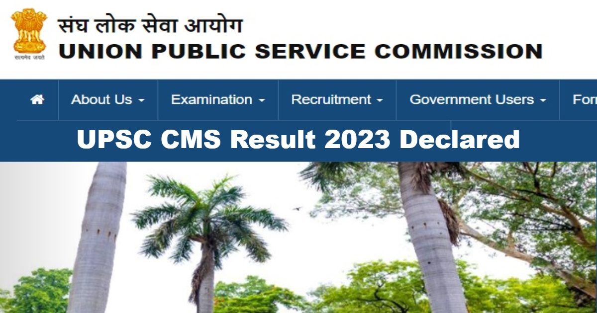 UPSC CMS Result 2023 Declared: यूपीएससी सीएमएस का रिजल्ट जारी, देखें ...