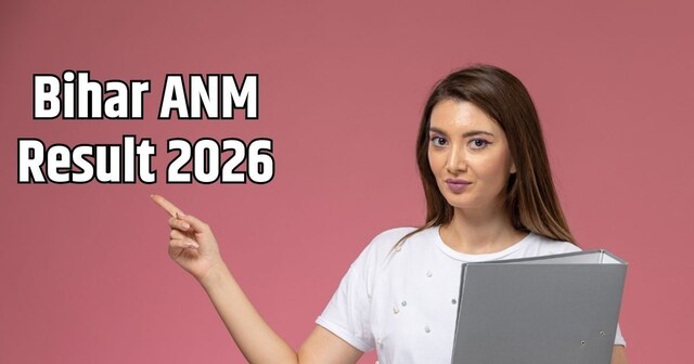Sarkari Naukri| Sarkari Result| Bihar ANM Result 2026: बिहार एएनएम का ...