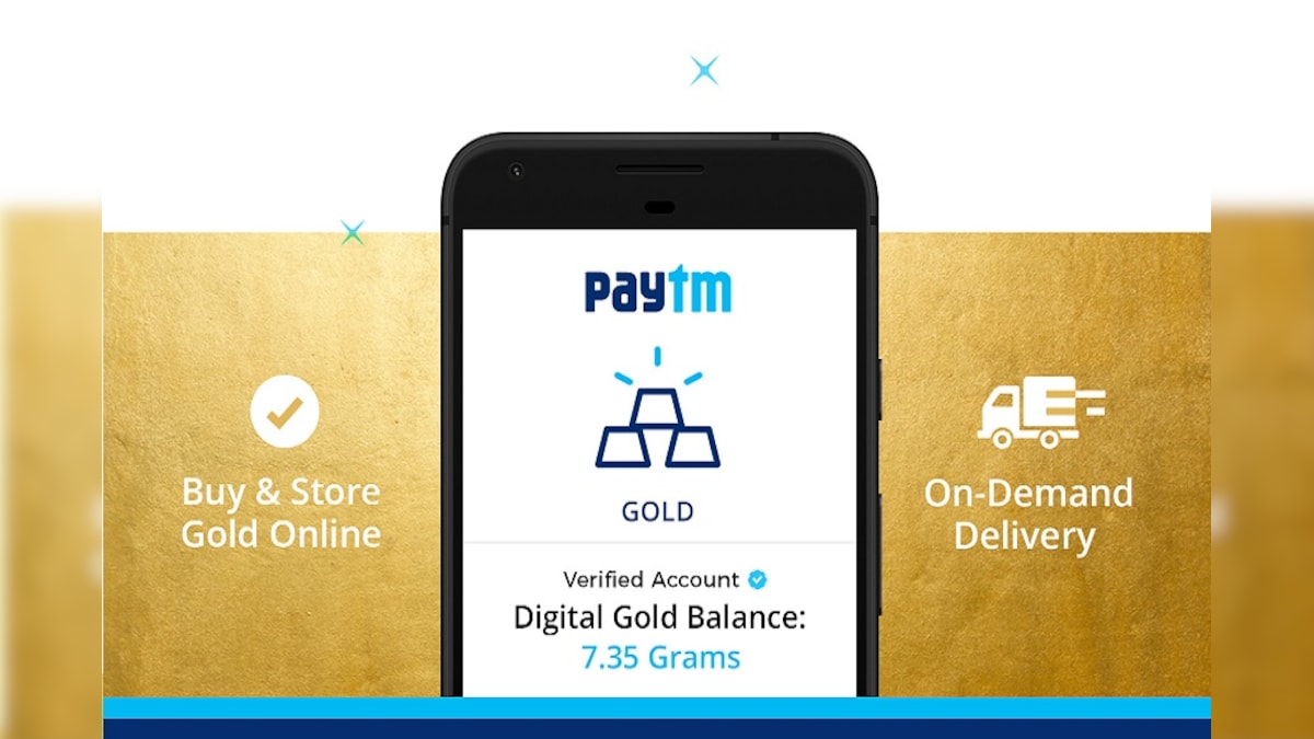 Paytm Launches Digital Gold, Makes Gold Investment Digital - News18