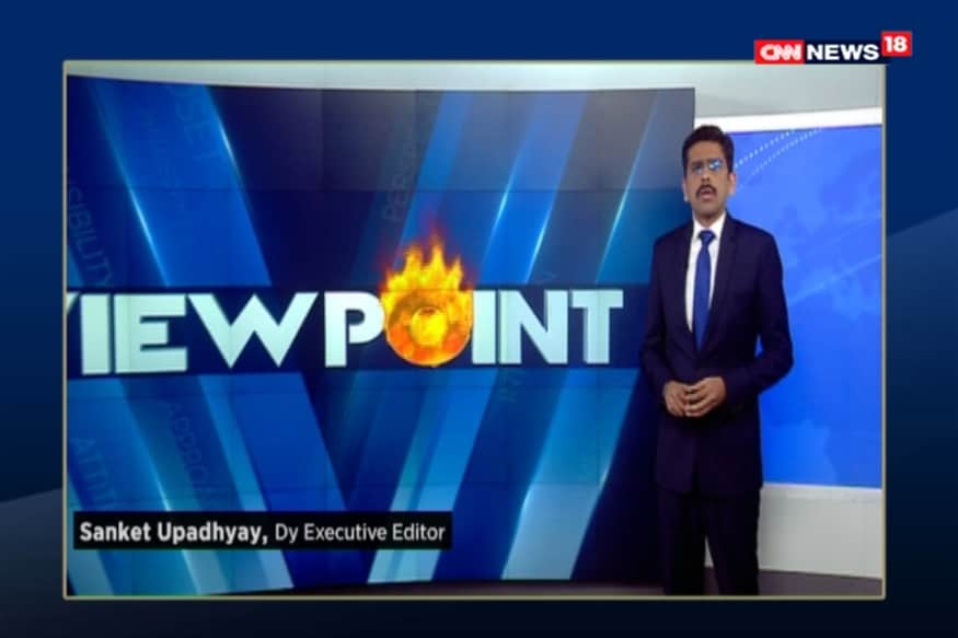 Watch: Viewpoint With Sanket Upadhyay - News18