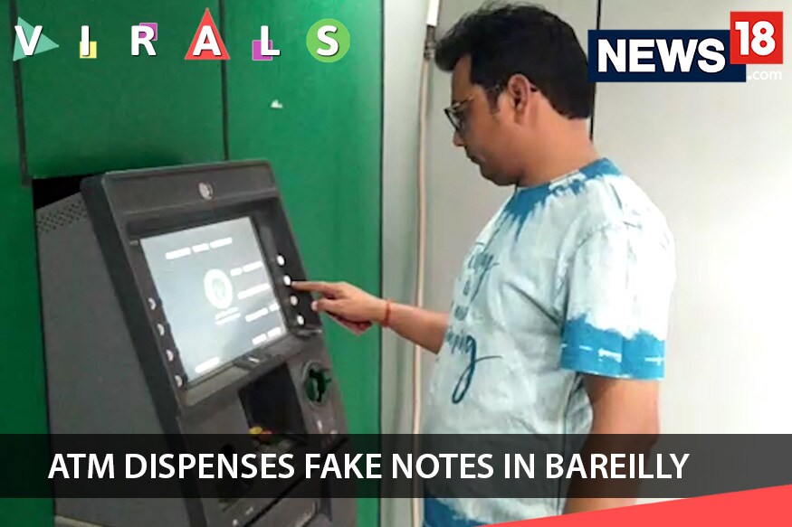 ATM Dispenses Fake Notes in Bareilly - News18