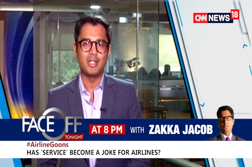 Face-Off With Zakka Jacob At 8 PM I #AirlineGoons - News18