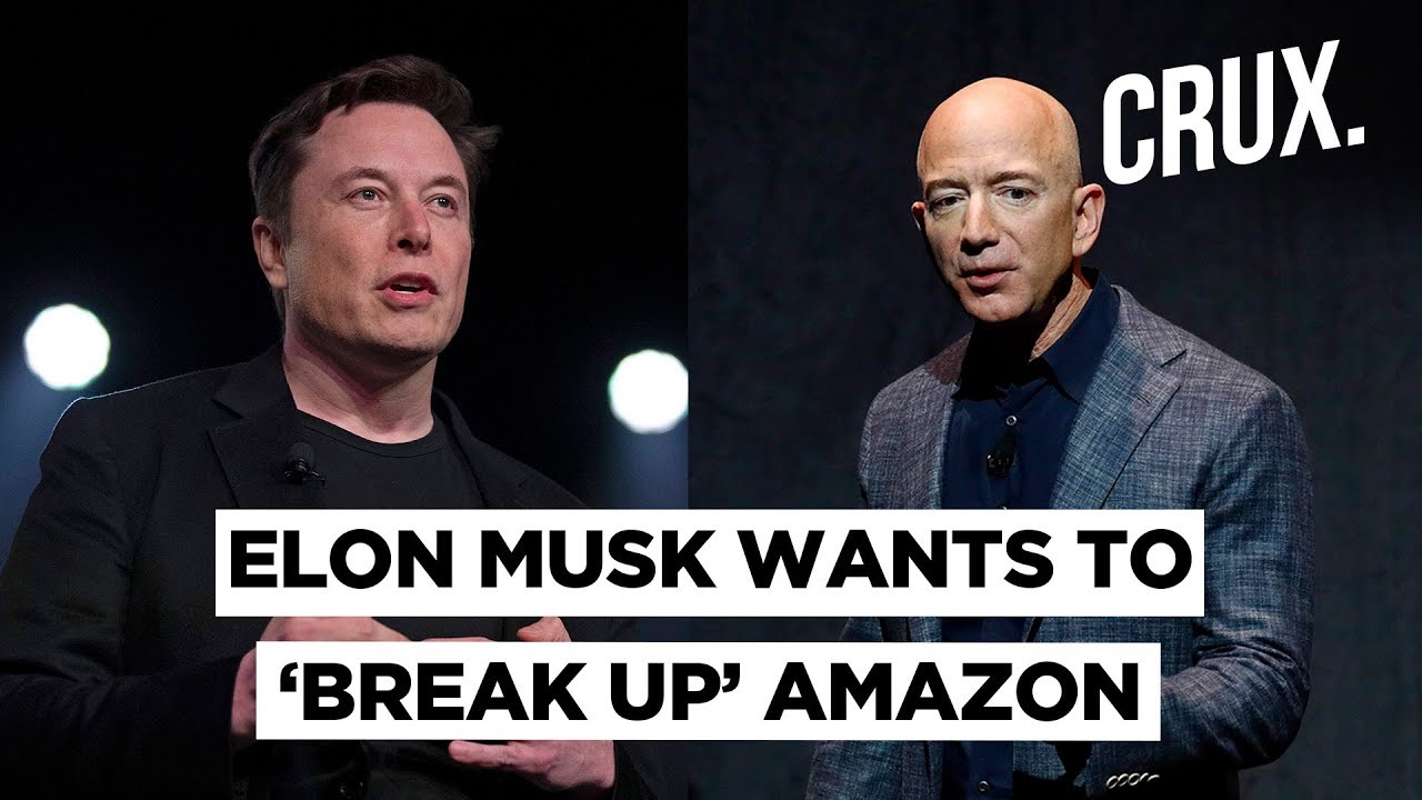 Why Elon Musk Thinks That It Is Time To ‘Break Up’ Amazon? - News18 Why Elon Musk Thinks That It Is Time To ‘Break Up’ Amazon? - News18