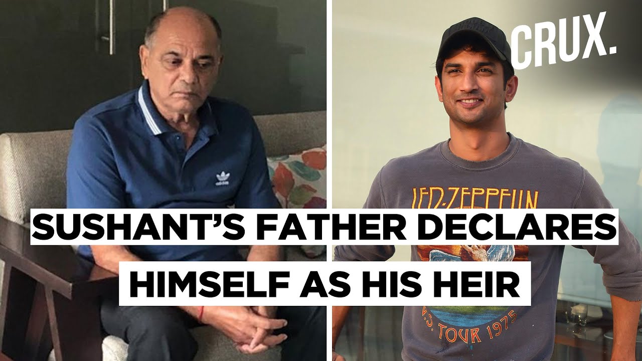 “I Am Legal Heir,” Says Sushant Singh Rajput’s Father KK Singh - News18