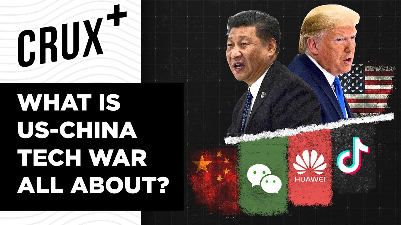What Led to the US-China Tech War That's Reshaping the World? | Crux+ ...