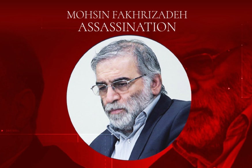 Why Mohsen Fakhrizadeh's Killing Esclates Tensions Between Iran ...