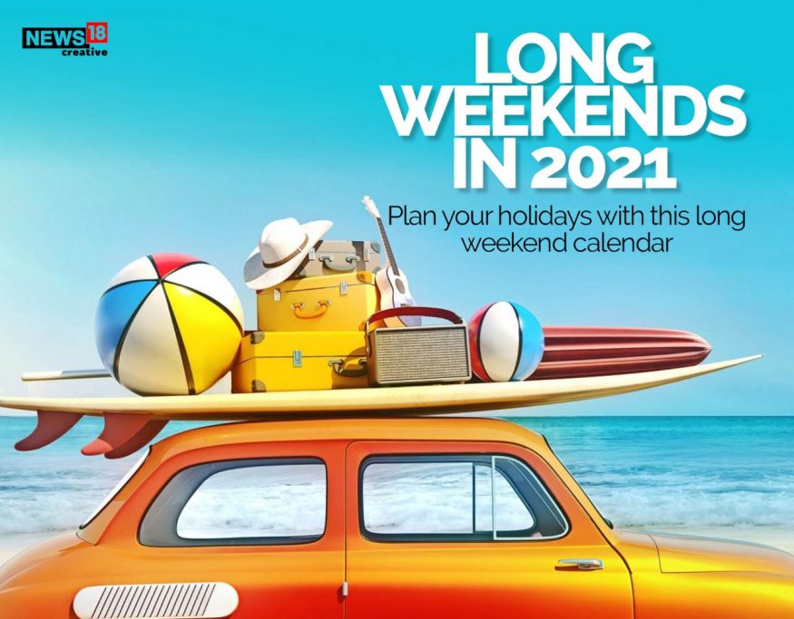 Long Weekends in 2021: Bookmark This List to Plan Your Holidays
