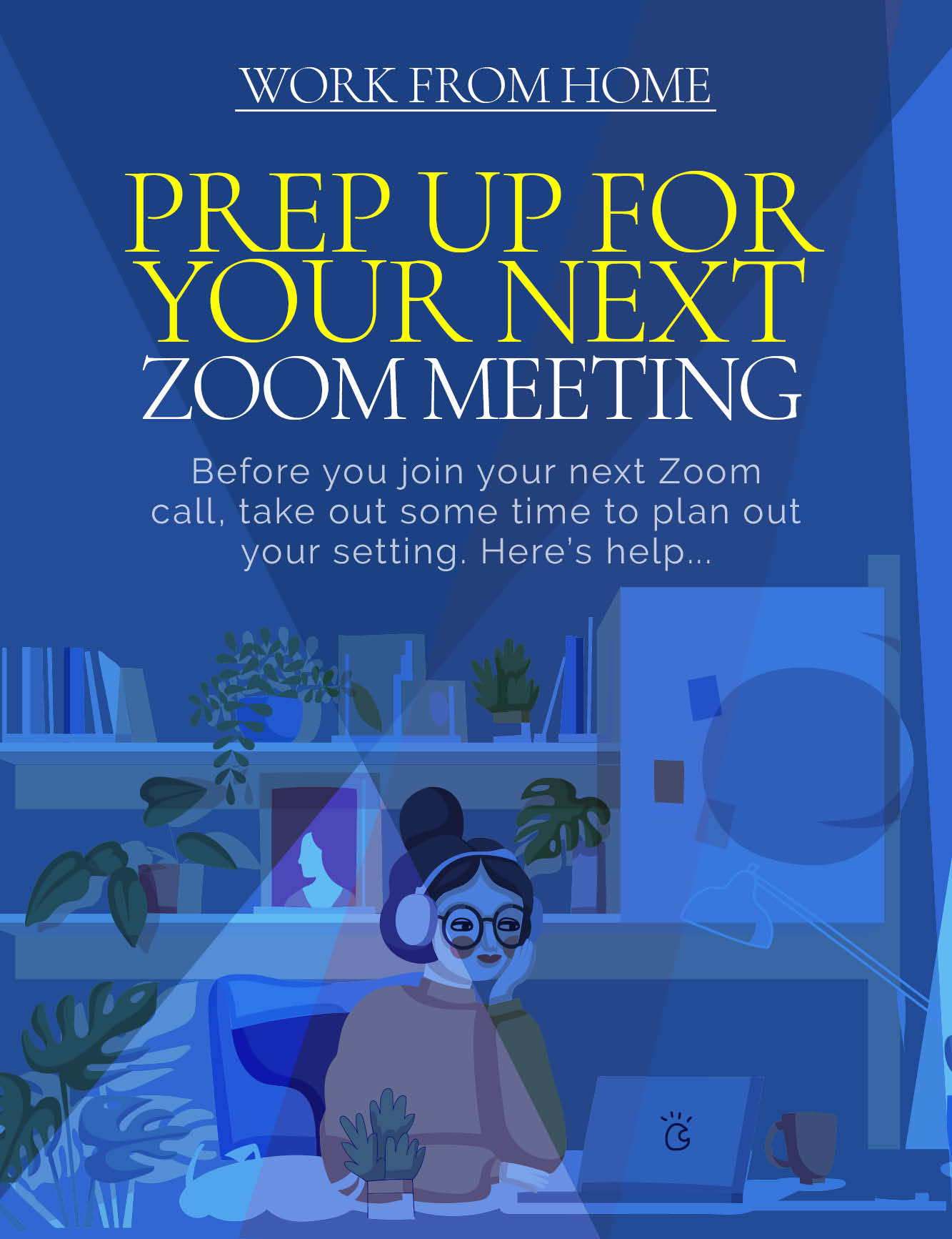 In Photos: Prep Up For Your Next Zoom Meeting By Following The Guide Below