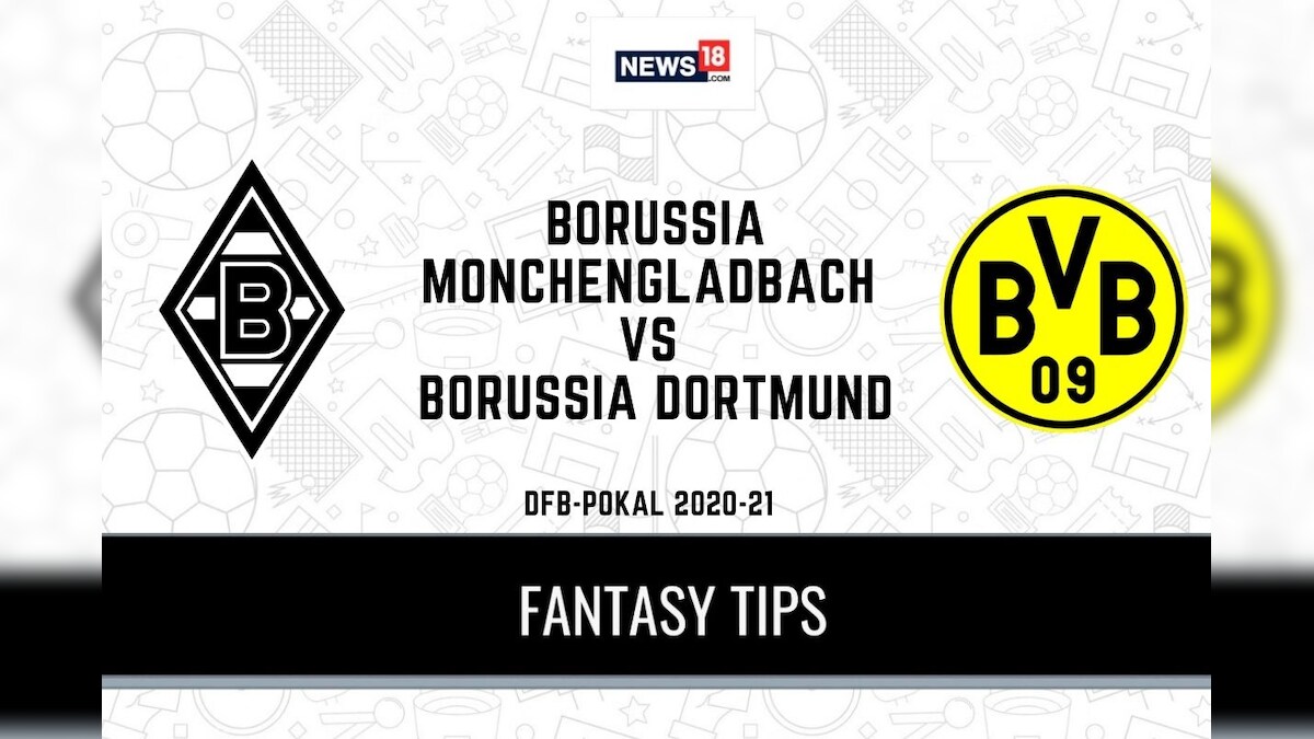 MON vs BVB Dream11 Predictions, DFB-Pokal 2020-21 Borussia ...