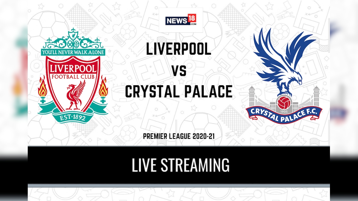 Premier League 2020-21 Liverpool vs Crystal Palace LIVE Streaming: When ...