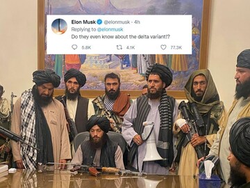 Elon Musk, A Covidiot, is Concerned Why Taliban are Not Wearing Masks ...