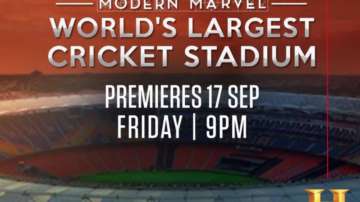 HistoryTV18 to Premiere 'Modern Marvel: World’s Largest Cricket Stadium ...