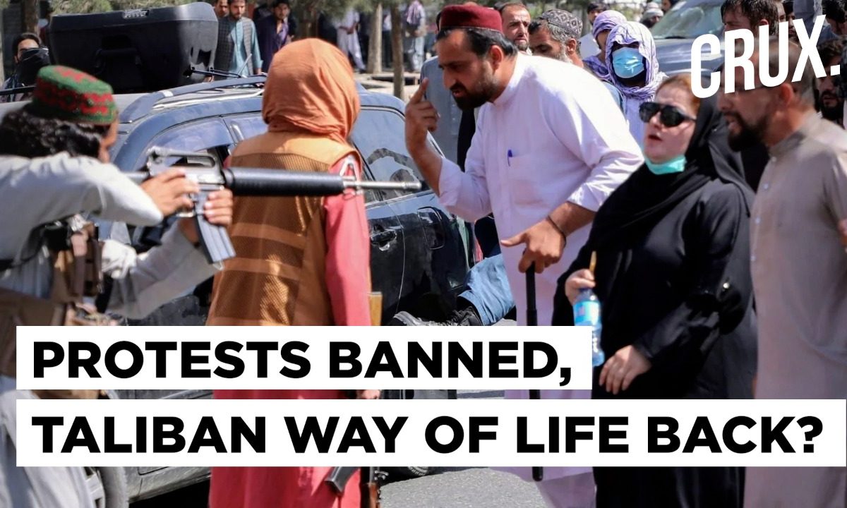 Taliban Bans All Protests In Afghanistan, Liberal Mask Off In Less Than ...