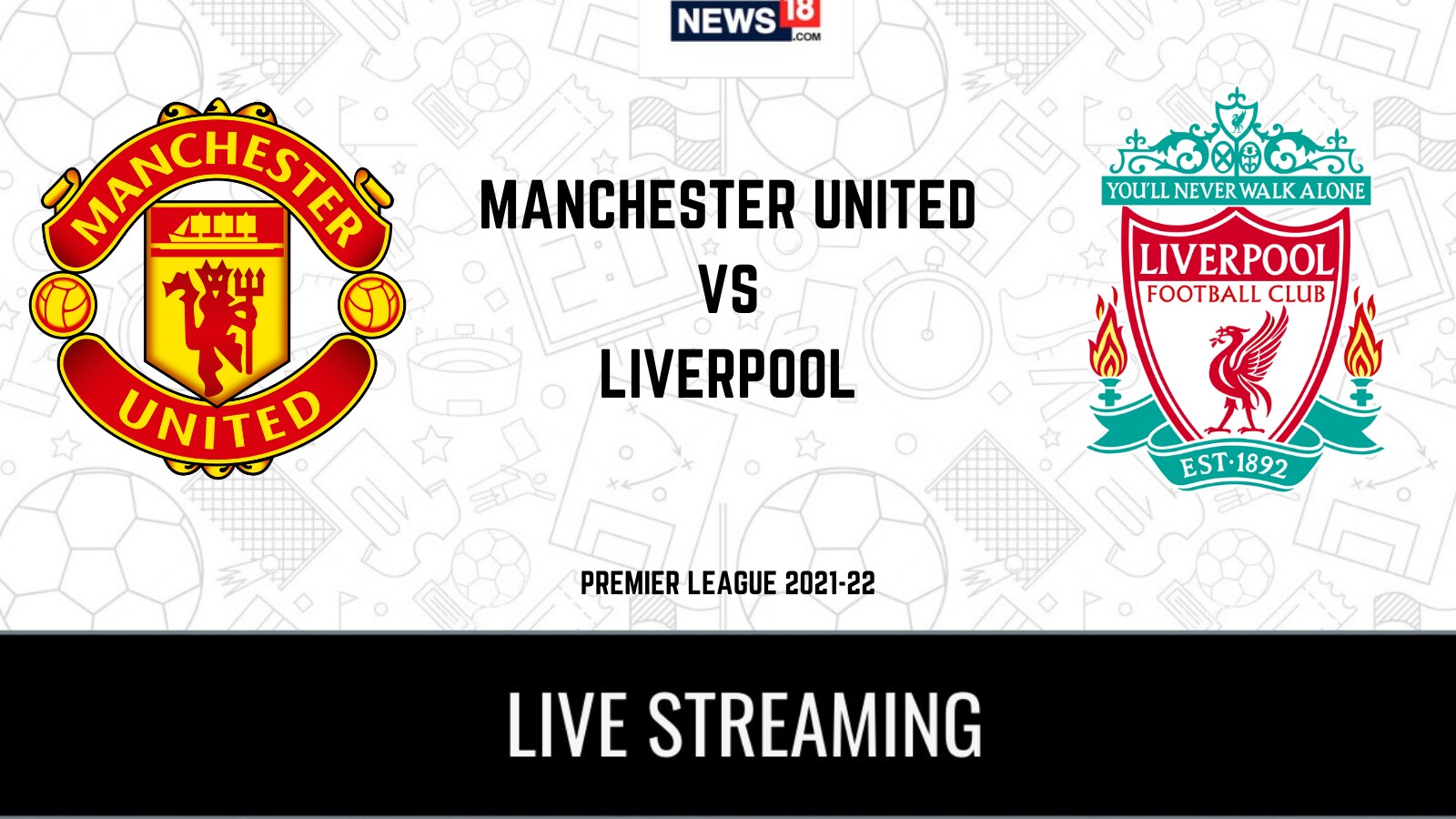 Premier League Manchester United Vs Liverpool Live Streaming When And