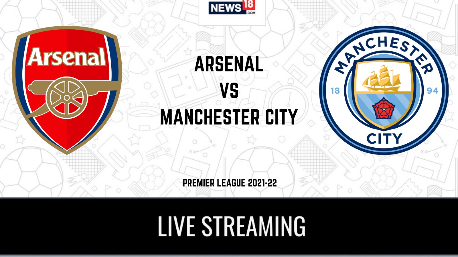 Premier League 2021-22 Arsenal vs Manchester City LIVE Streaming: When ...