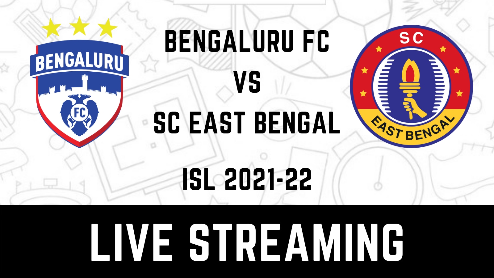 ISL 2021-22 Bengaluru FC vs SC East Bengal LIVE Streaming: When and Where to Watch Online, TV ...