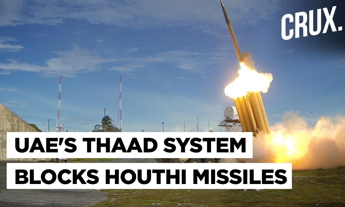 UAE's THAAD Defence System Blocks Houthi Missiles As Violence Builds ...