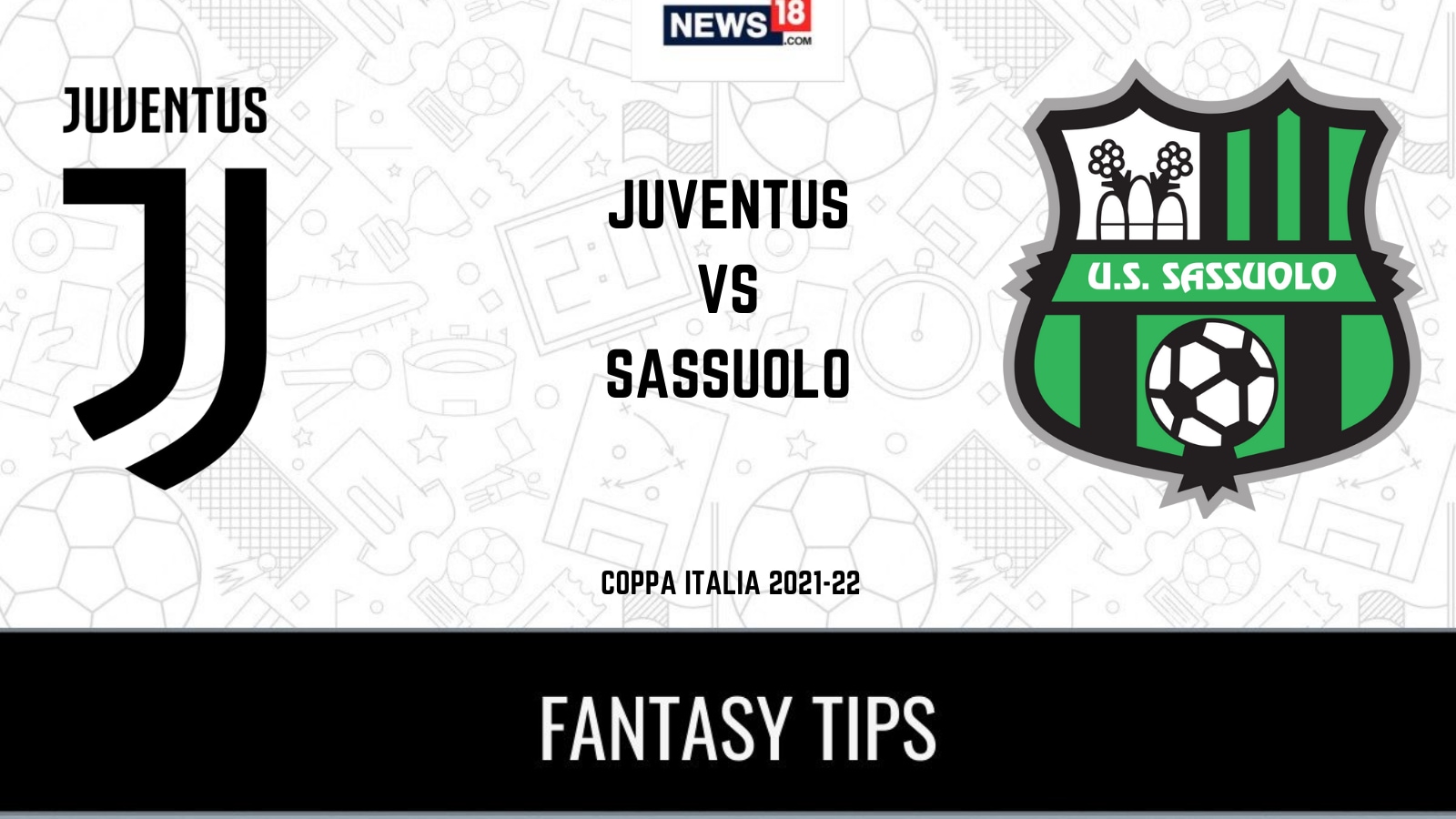 JUV vs SAS Dream11 Team Prediction and Tips for today’s Coppa Italia ...