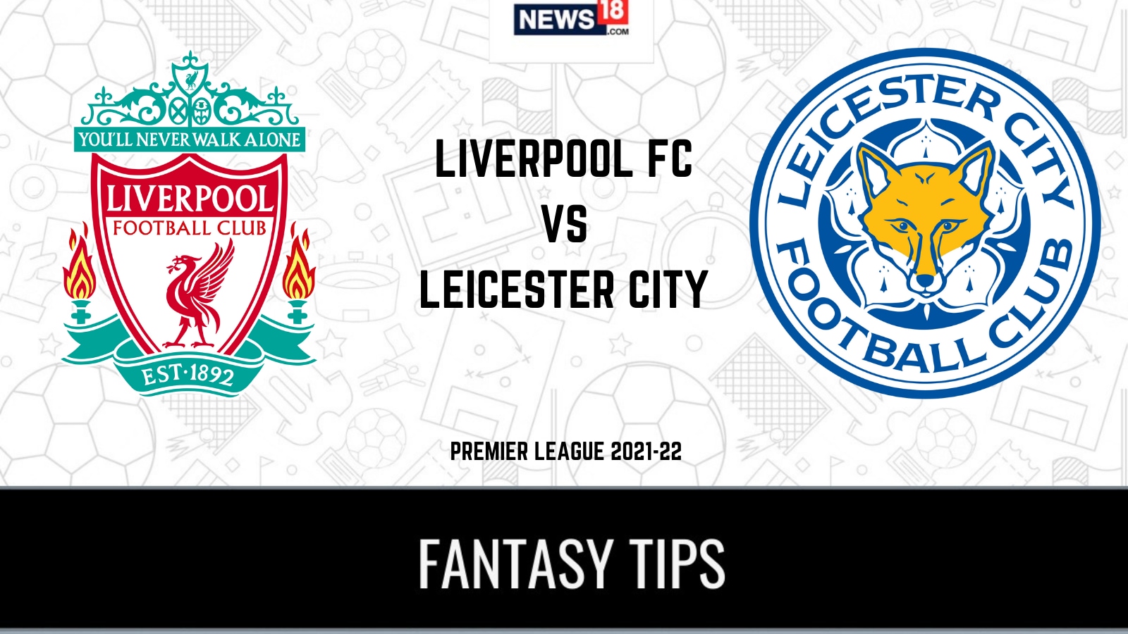 LIV vs LEI Dream11 Team Prediction: Check Captain, Vice-Captain and ...
