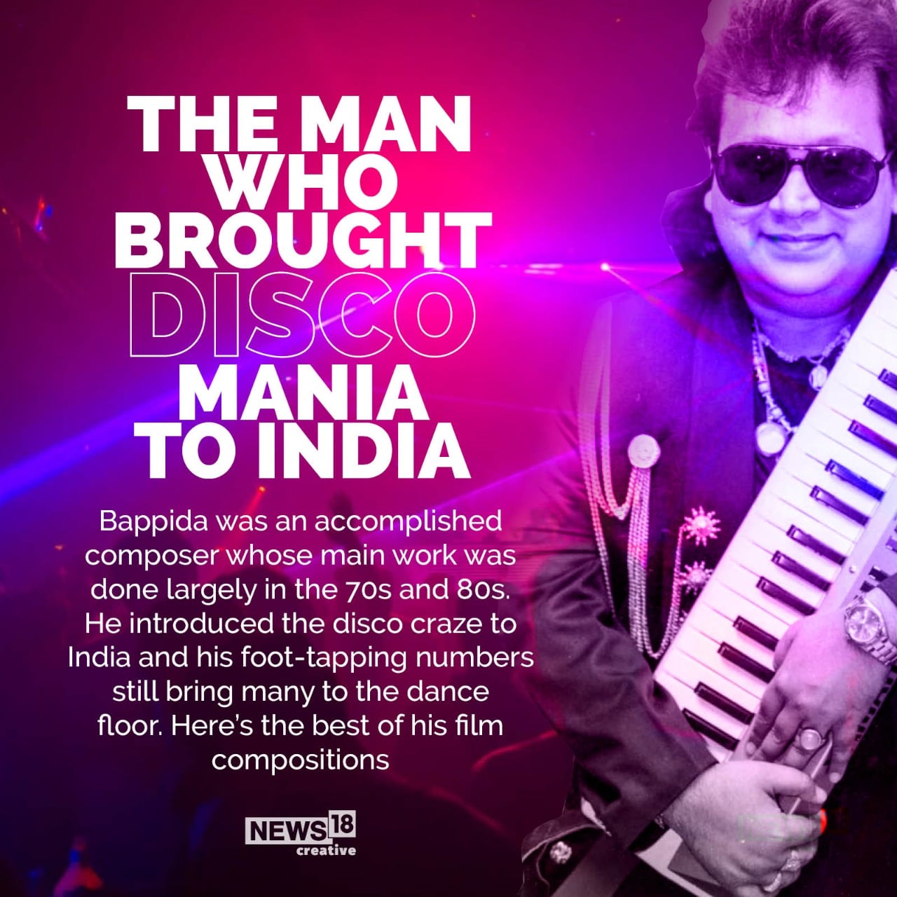 Bappi Lahiri - Man Who Brought Disco To India! - News18
