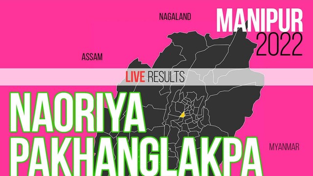 Naoriya Pakhanglakpa Election Result 2022 LIVE Updates: Sagolshem Kebi ...