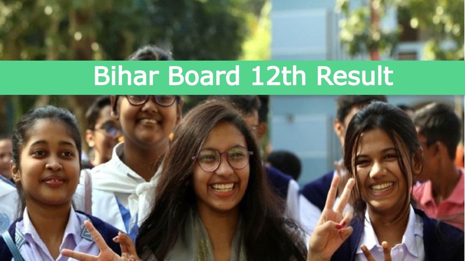 Bihar Board Class 12 Result Today: Passing Marks, Past Year Toppers ...