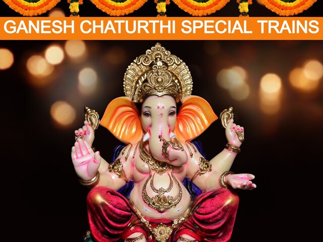Ganesh Chaturthi 2022: Indian Railways to Run 6 Additional Ganpati ...