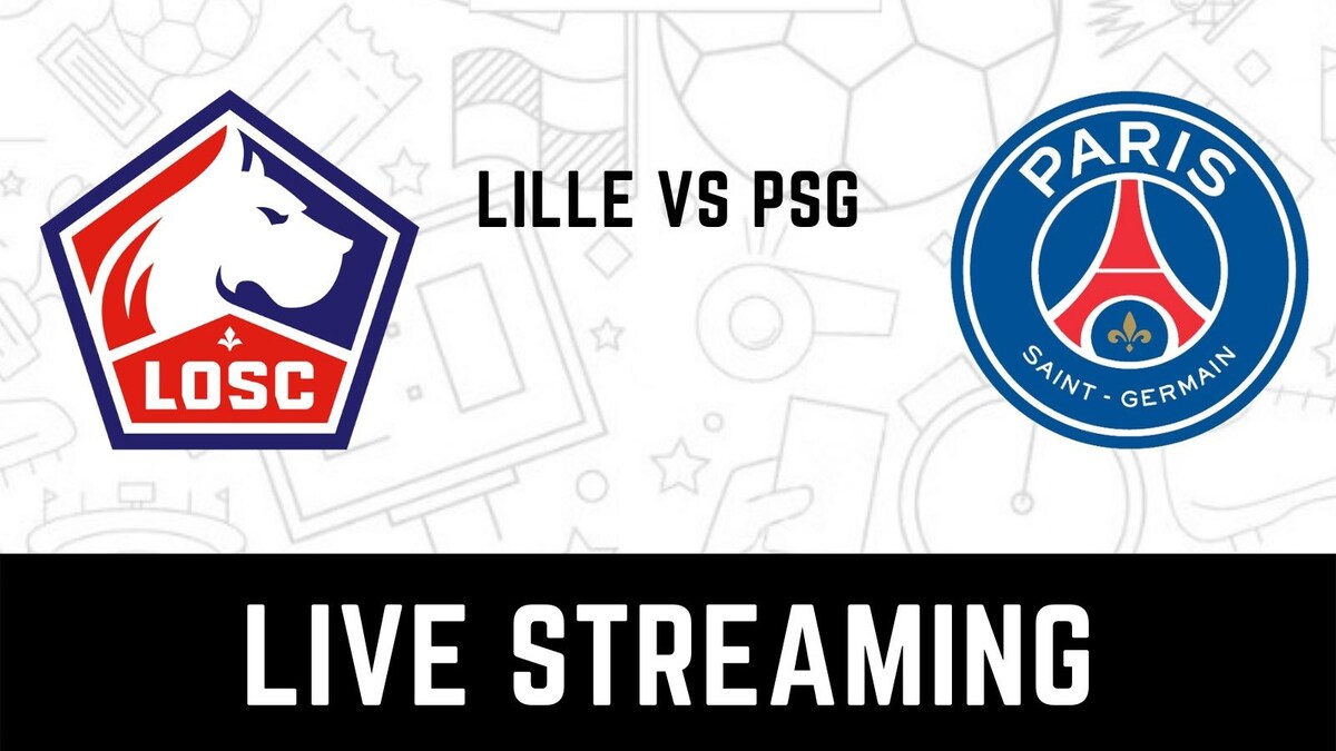 LOSC Lille vs PSG Live Streaming: When and Where to Watch Ligue 1 2022 ...
