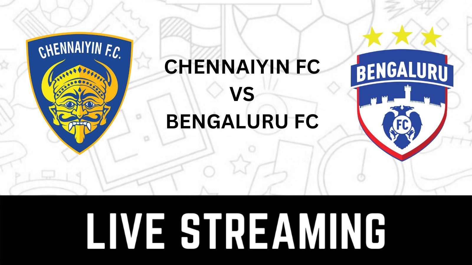 Chennaiyin FC vs Bengaluru FC Live Streaming: When and Where to Watch ISL 2022-23 Live Coverage ...