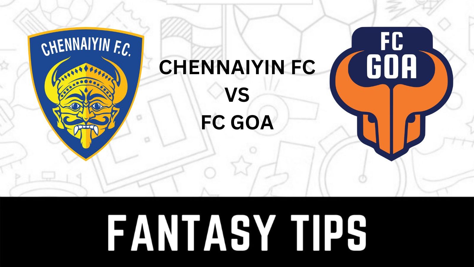 CFC vs FCG Dream11 Team Prediction: Chennaiyin FC vs FC Goa Check Captain, Vice-Captain, and ...