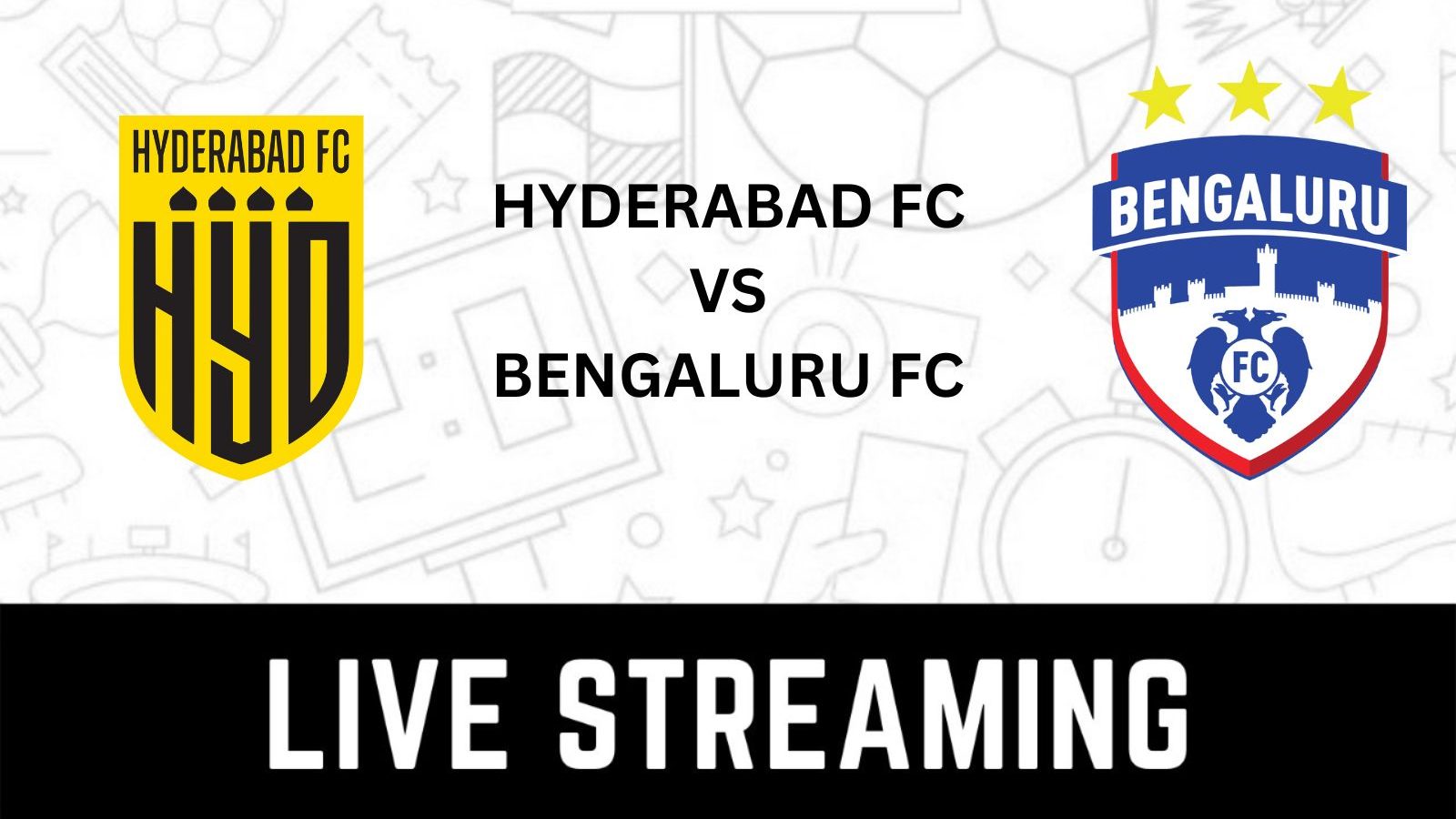 Hyderabad FC vs Bengaluru FC Live Streaming: When and Where to Watch ISL 2022-23 Live Coverage ...