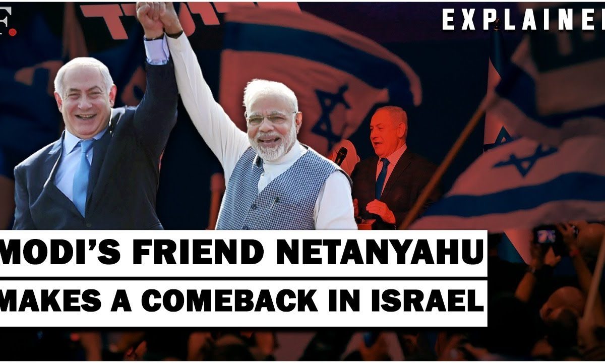 Modi’s Friend Netanyahu Makes a Comeback in Israel | What it Means For ...