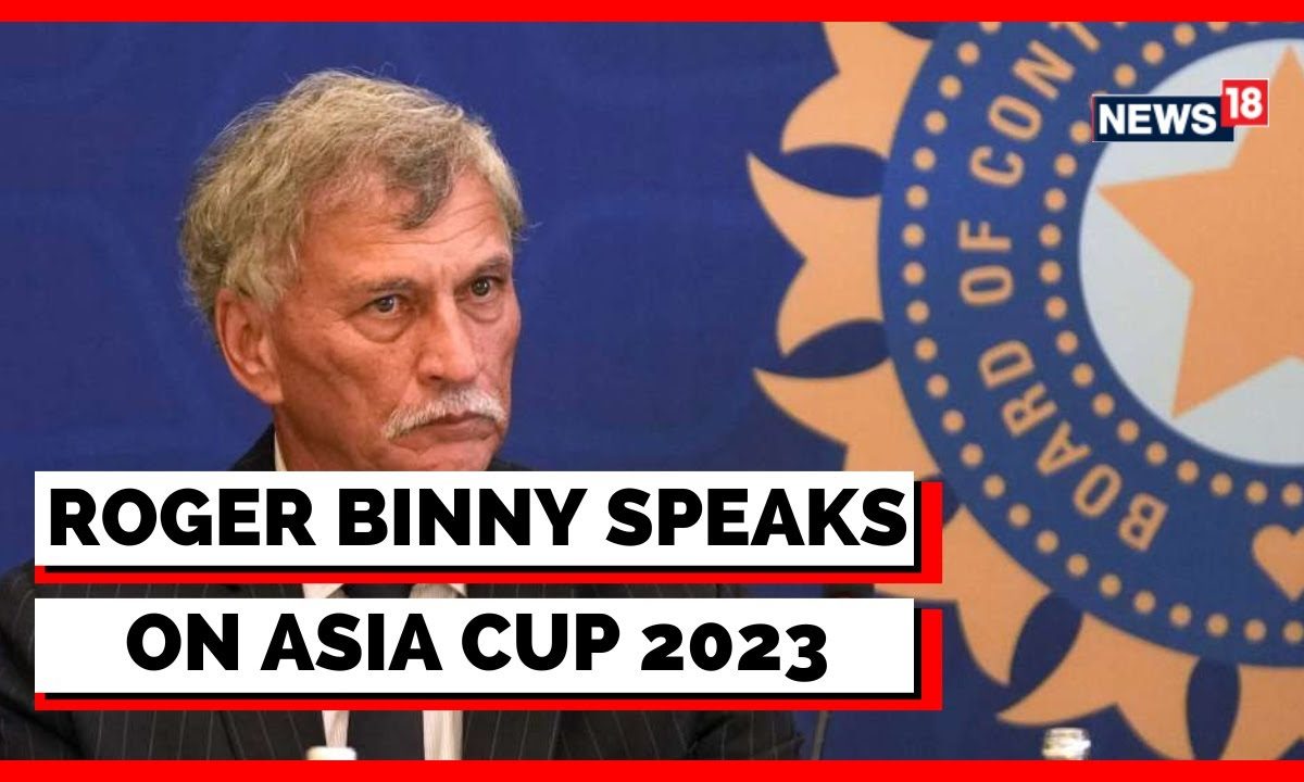 Asia Cup 2023 | The BCCI Chief, Roger Binny, Speaks On The Asia Cup Row ...
