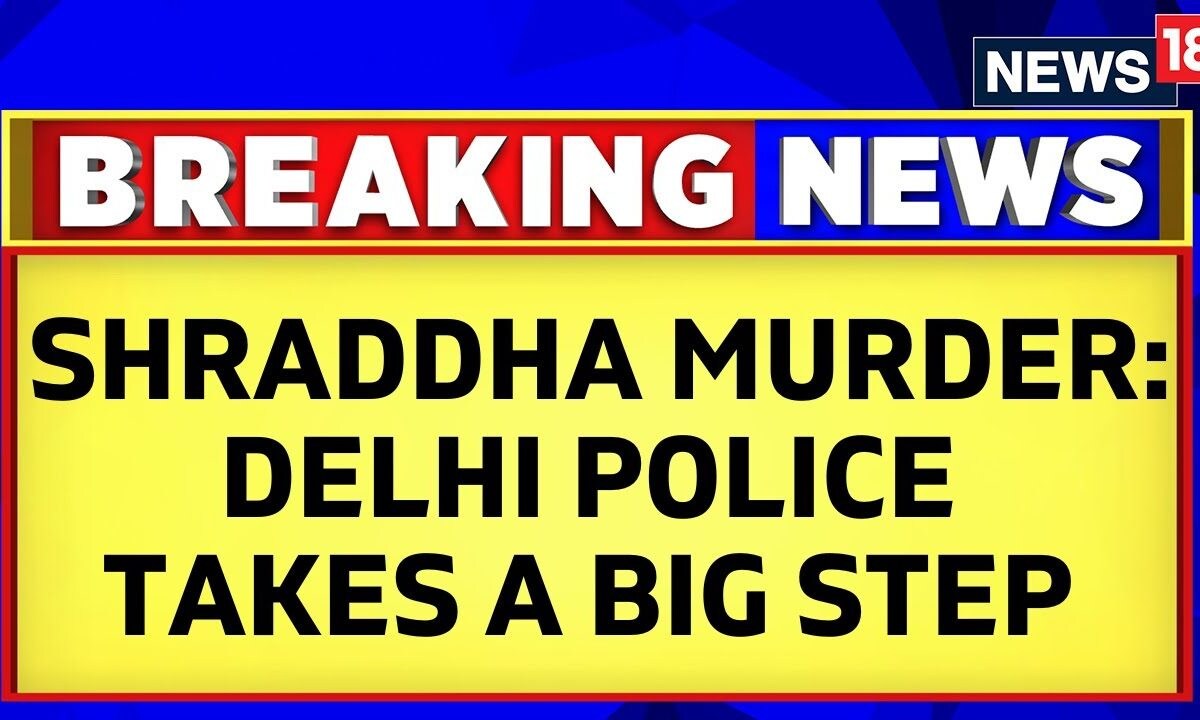 Shraddha News | Shraddha Aftab | Shraddha Murder Case | Delhi Police Gives Big Update| English ...