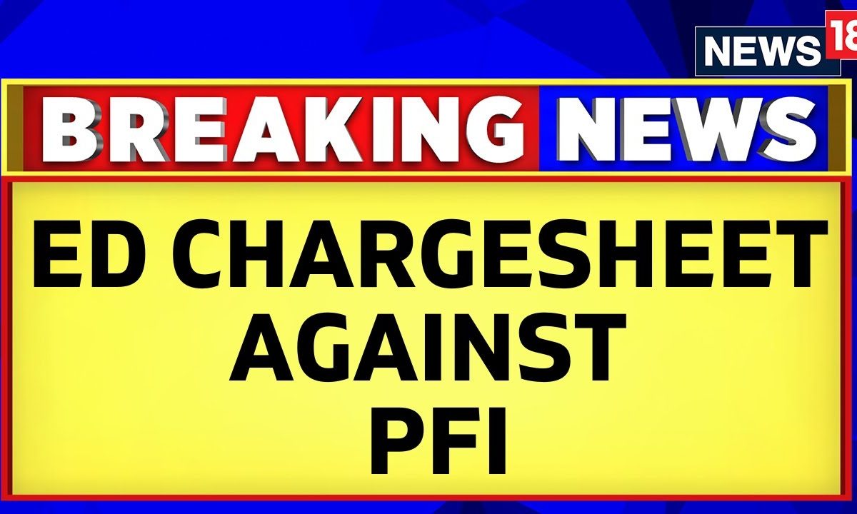 PFI Money Laundering Case | Delhi Court Takes Cognizance of ED Charge ...