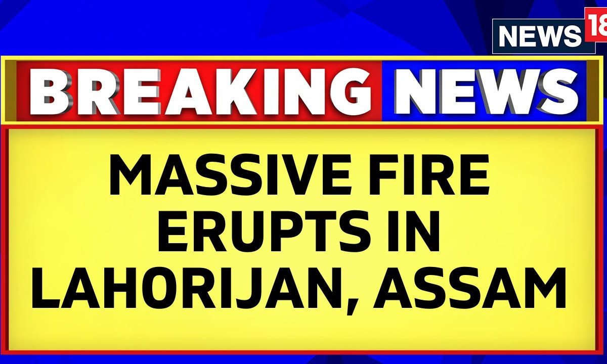 Assam News | Over 200 Homes Gutted In Massive Fire Near Assam Nagaland ...