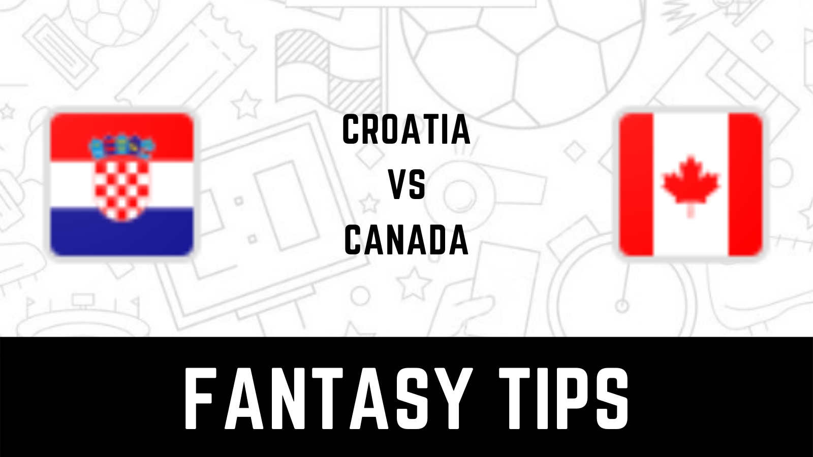 Croatia vs Canada Dream11 Team Prediction: Check Captain, Vice-Captain ...