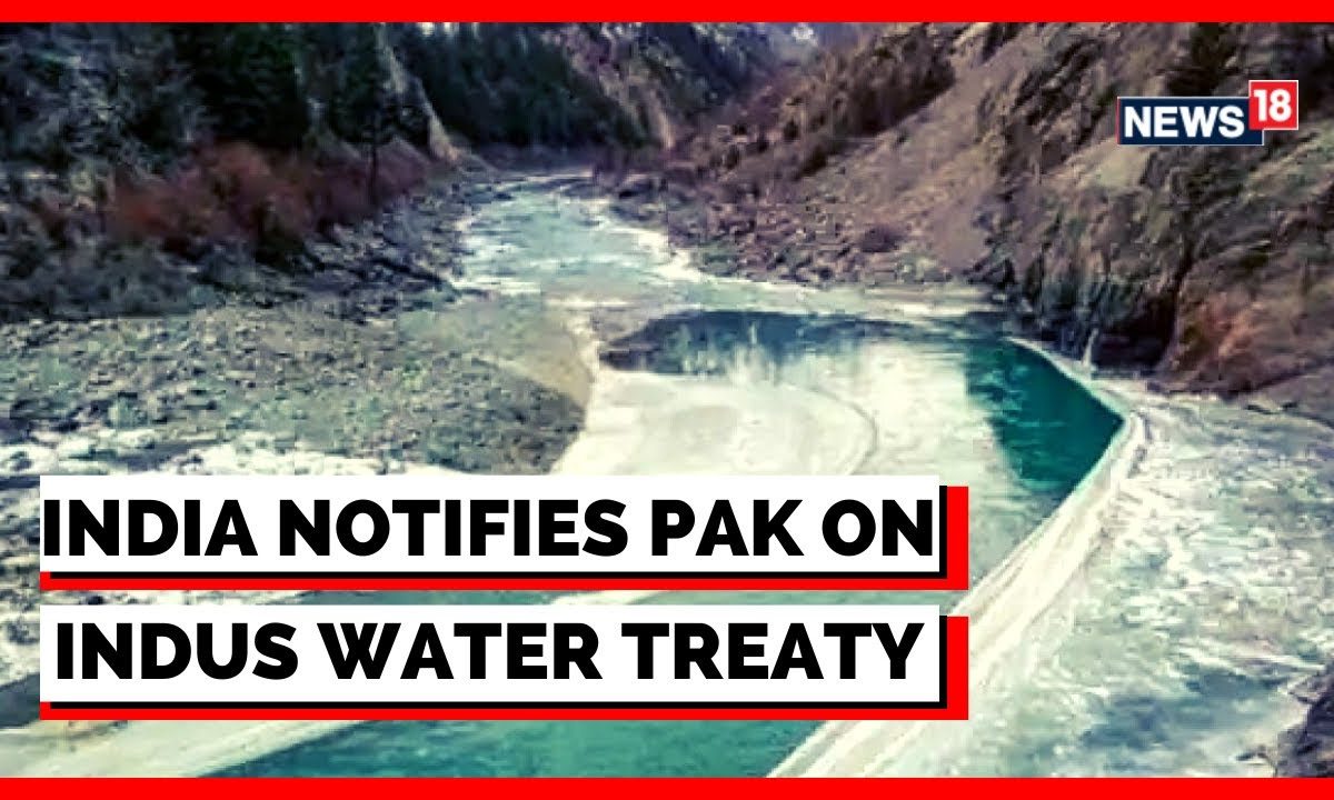 India Issues Notice To Pakistan Over Indus Water Treaty Amendments | Indus Water Issue | News18 ...