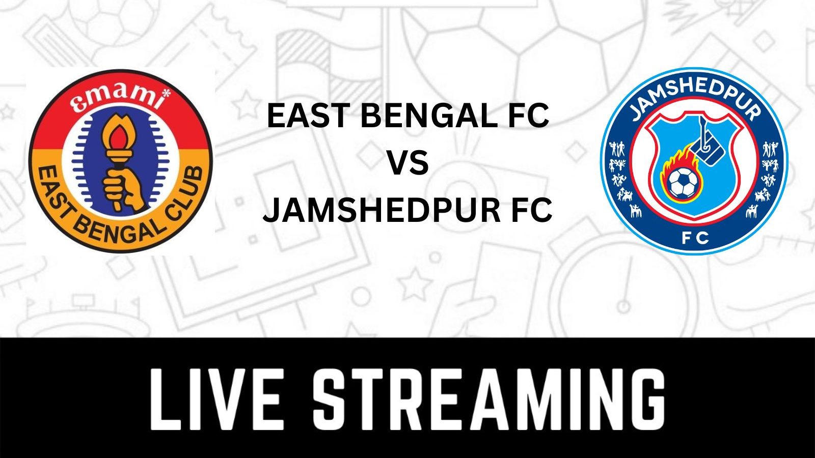 East Bengal FC vs Jamshedpur FC Live Streaming: When and Where to Watch ISL 2022-23 Live ...