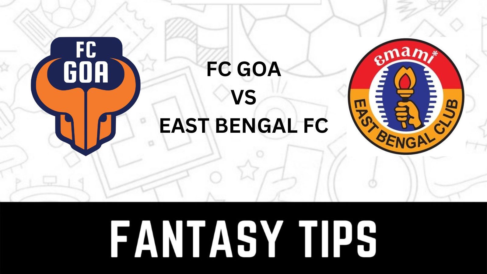 FCG vs EBFC Dream11 Team Prediction: FC Goa vs East Bengal FC Check Captain, Vice-Captain, and ...