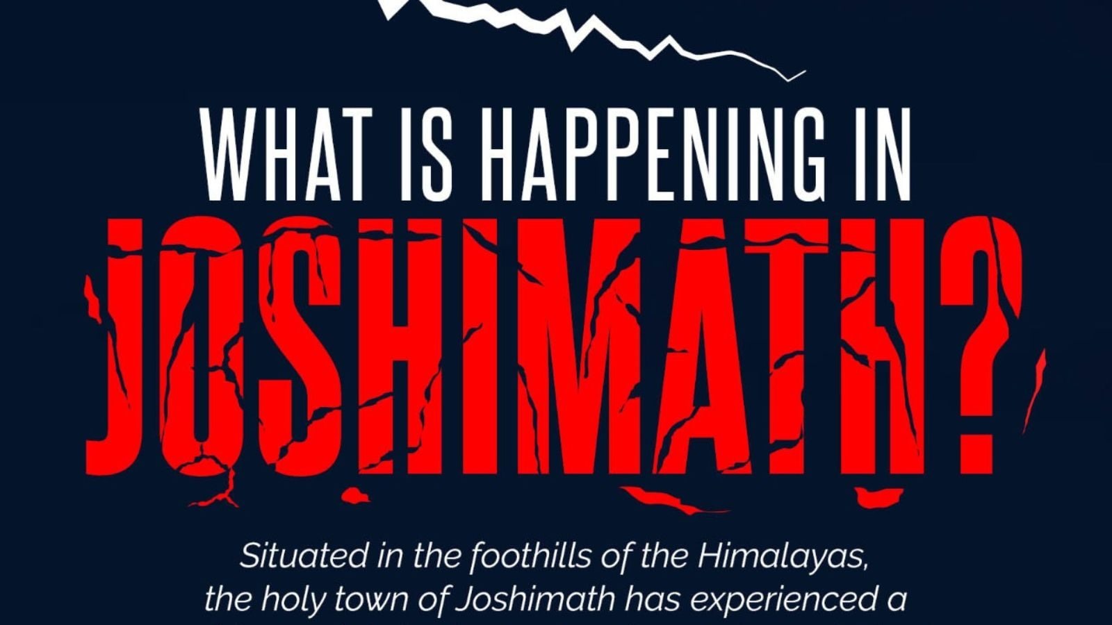 Why is Joshimath Sinking & Can it be Saved? | In Gfx - News18