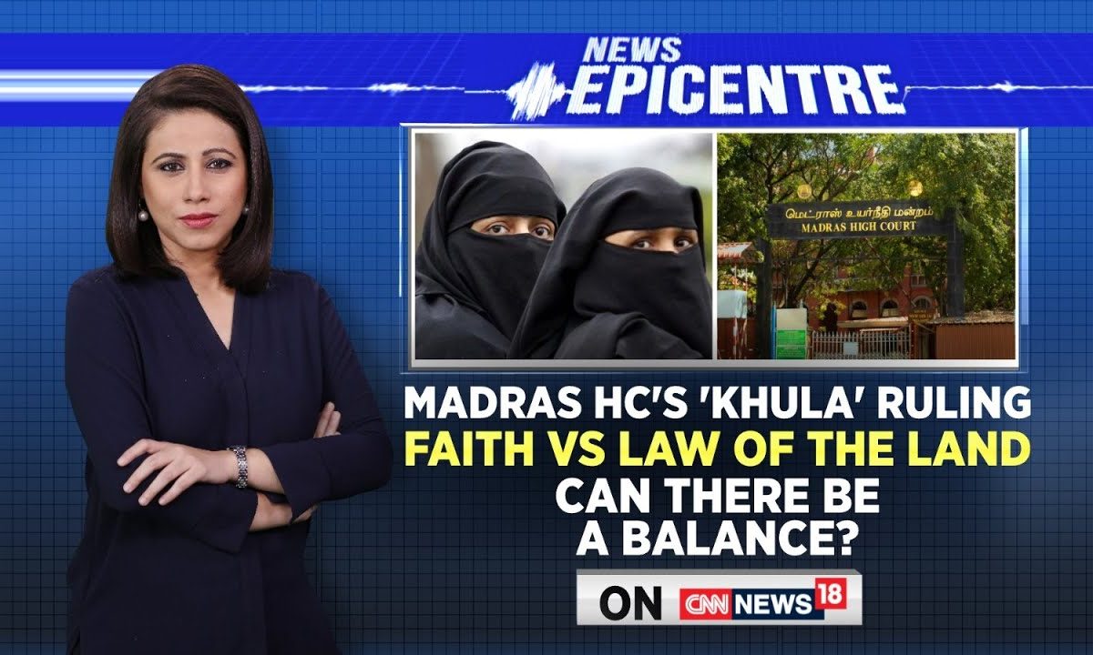 Madras High Court's Khula Ruling: Faith VS Law Of The Land | English ...