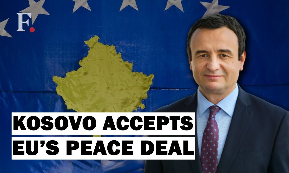 Kosovo Agrees EU’s Proposal To Make Peace With Serbia | Albin Kurti | Serbia-Kosovo Relations ...